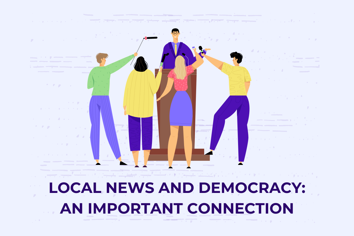 Local News and Democracy: an important connection - Local News Matters